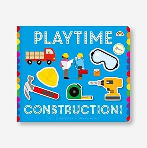 Playtime - Construction! by Fiona Powers | Goodreads