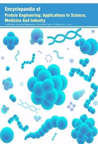 Encyclopaedia of Protein Engineering: Applications In Science, Medicine ...