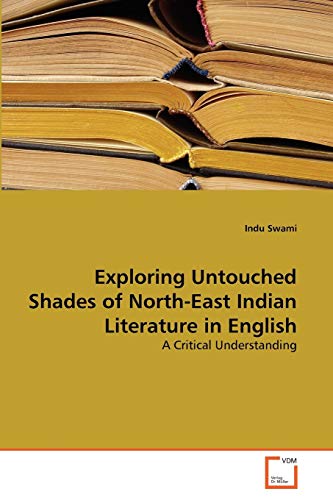 Exploring Untouched Shades of North-East Indian Literature in English ...