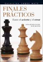 Finales prácticos. Entre el acierto y el error (Jaque Mate/ Checkmate ...