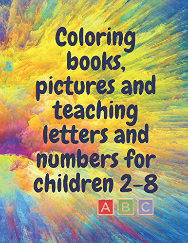 Coloring books, pictures and teaching letters and numbers for children ...