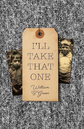 I'll Take That One by William B Green | Goodreads