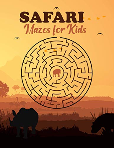 Safari Mazes for Kids: The jungle safari Maze book | Mazes For Kids ...