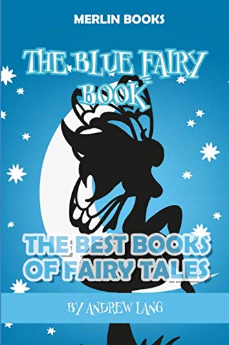 The Blue Fairy Book: The Best Books Of Fairy Tales by Andrew Lang ...