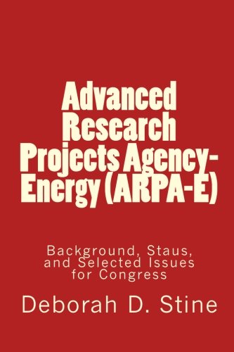 Advanced Research Projects Agency-Energy (ARPA-E): Background, Staus ...