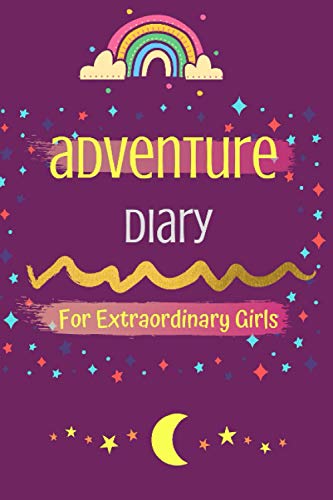 Adventure Diary: For Extraordinary Girls by Mónica Nava | Goodreads