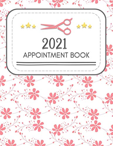 2021 Appointments: 2021 Hair Stylist Appointment Book - Daily & Weekly ...