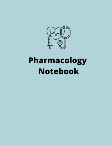 Nursing Pharmacology Blank Study Notebook: Blank Pharmacology Notebook ...