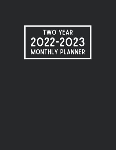 Two Year 2022-2023 Monthly Planner: Weekly and Monthly Planner Calendar ...