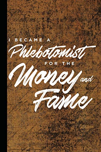 I Became A Phlebotomist For The Money And Fame: Phlebotomist Journal ...