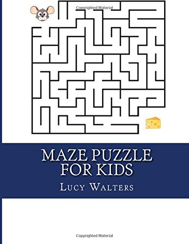 Maze Puzzle For Kids: Big Book of Mazes For Kids Ages 4-8, 8-12 by Lucy ...