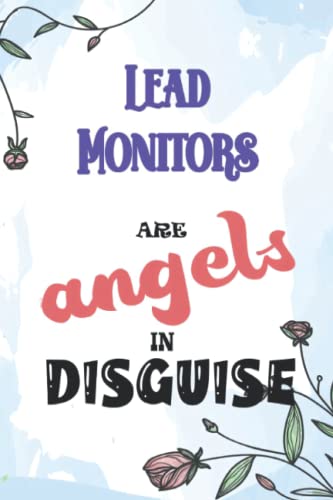 Lead Monitor Are Angels In Disguise: Funny Gift Notebook for Friend ...