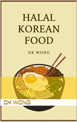 HALAL KOREAN FOOD by DK WONG | Goodreads