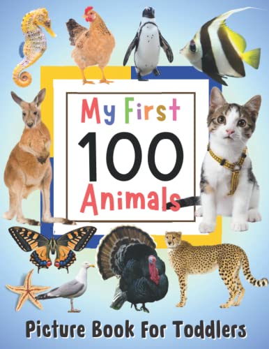 My First 100 Animals - Picture Book for Toddlers (Full Color Pages ...