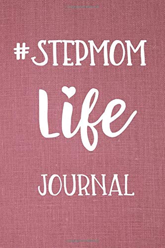 Stepmom Life Journal Trendy Hashtag Stepmother T Diary 6 X 9 Cute