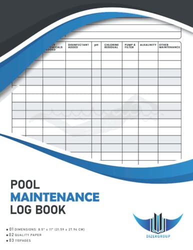 Pool Maintenance Log Book: Keep Track of Your Swimming Pools Water ...