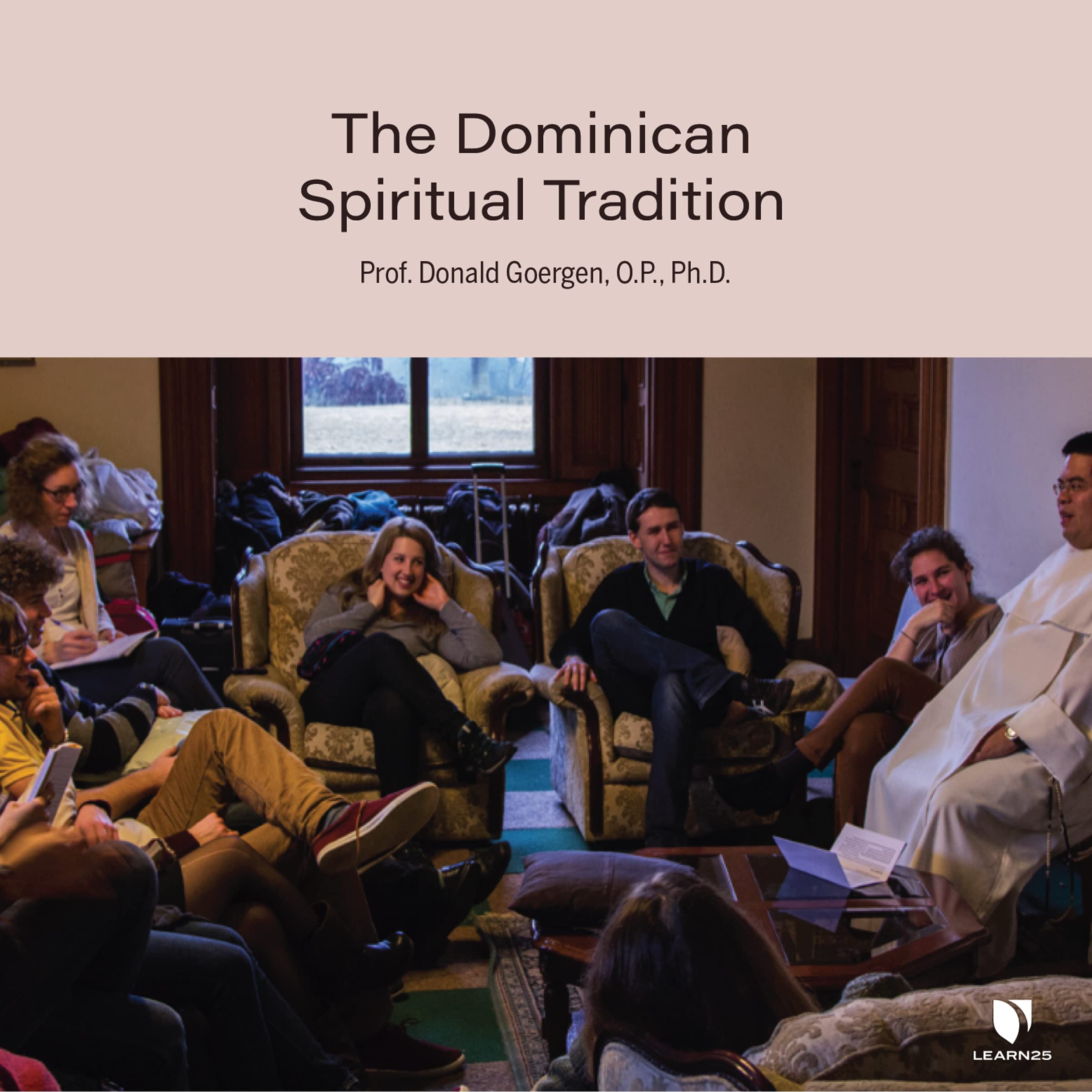 The Dominican Spiritual Tradition by Donald Goergen O.P. Ph.D. | Goodreads