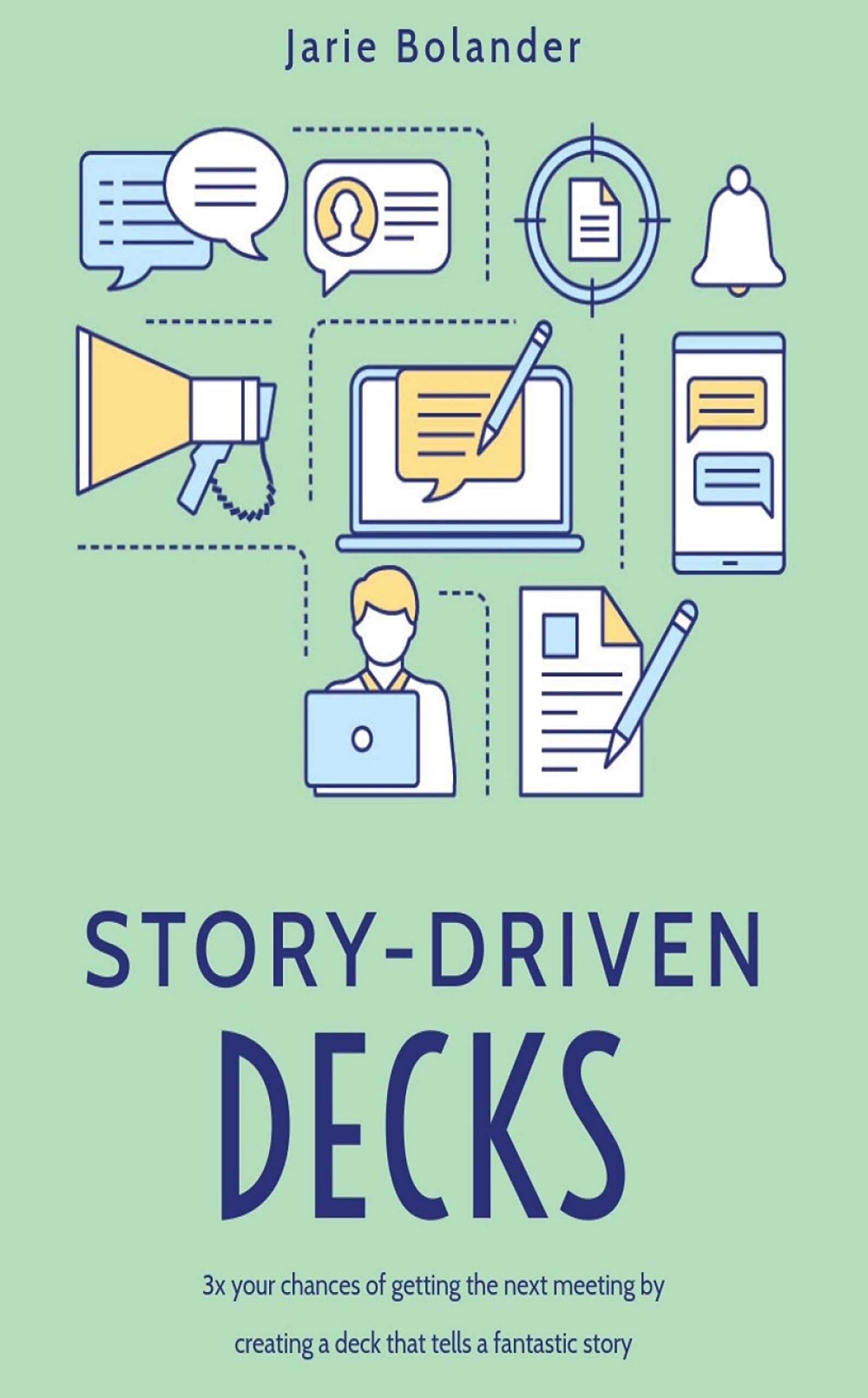 Story-Driven Decks: 3x your chances of getting the next meeting by ...