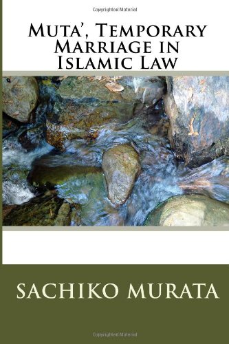Muta', Temporary Marriage in Islamic Law by Sachiko Murata | Goodreads