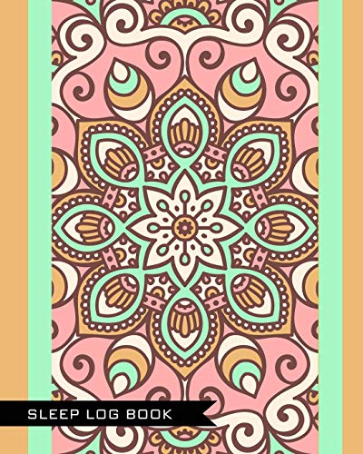 Sleep Log Book: Floral Mandala Sleeping & Insomnia Log Book to Aid The ...