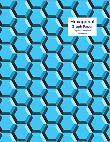 Hexagonal Graph Paper & Organic Chemistry Notebook : 3D blue hexagon ...