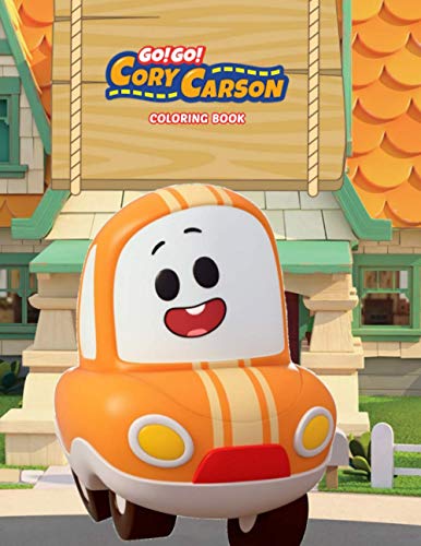Go! Go! Cory Carson Coloring Book: A Coloring Book For Kids, High ...