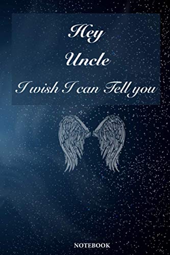 Hey Uncle,I wish I can tell you: Grief Loss Journal In Loving Memory of ...