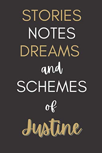 Stories, Notes, Dreams And Schemes Justine: Personalized Journal Gift ...
