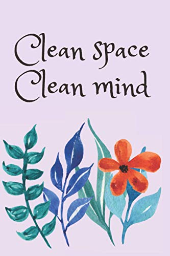 Clean Space Clean Mind: 6x9 Decluttering Journal | Decluttering Organizer | Decluttering Planner ...