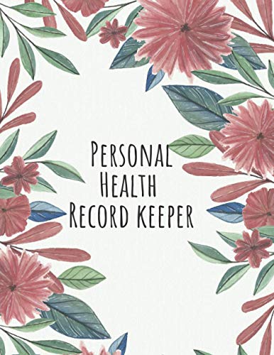 Personal Health Record Keeper And Log Book: 150 Pages, Record Medical ...