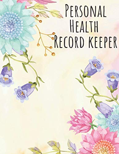 Personal Health Record Keeper And Log Book: 150 Pages, Record Medical ...