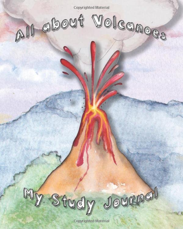 All about Volcanoes: My study journal - A guided unit of study for the ...