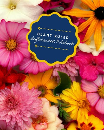 Slant Ruled Left-Handed Notebook: Ergonomic Writing. Floral Design. by ...