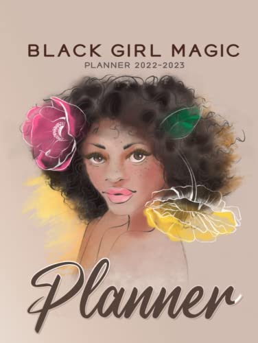 Black Girl Magic Planner 2022-2023: Two Year Monthly Hardcover Planner ...