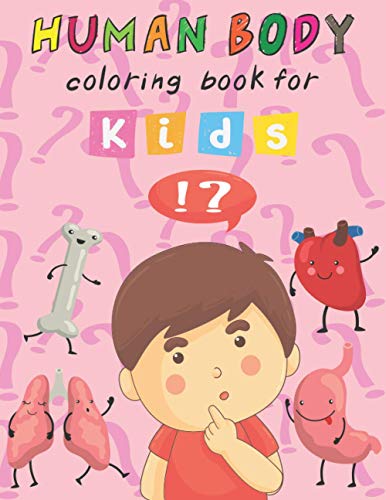Human Body Coloring Book for Kids: A Coloring and Activity Book For ...