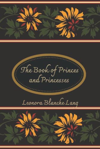 The Book of Princes and Princesses: With Original Illustration by ...