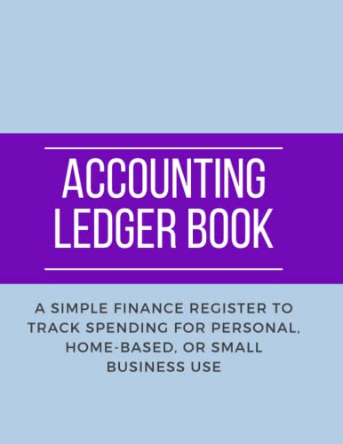 Accounting Ledger Book: A Simple Finance Register to Tracking Spending ...