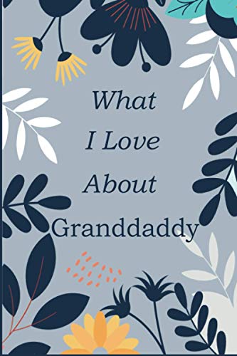 What I Love About Granddaddy: Fill In The Blank Prompted Book With What ...