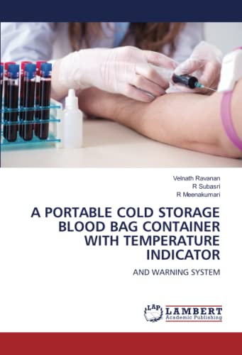 A PORTABLE COLD STORAGE BLOOD BAG CONTAINER WITH TEMPERATURE INDICATOR ...