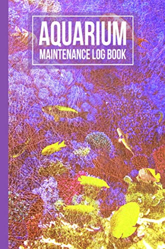 Aquarium Maintenance Log Book: Home saltwater Fish Tank Aquarium log ...