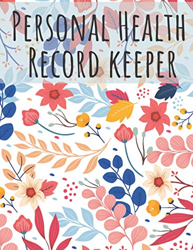 Personal Health Record Keeper And Log Book: 150 Pages, Record Medical ...