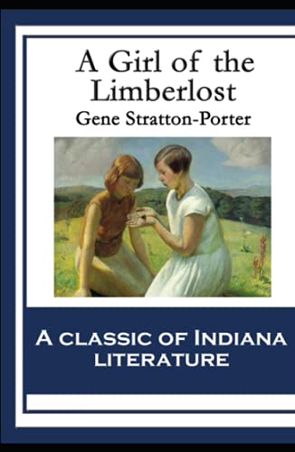 A Girl of the Limberlost Illustrated by Gene Stratton-Porter | Goodreads