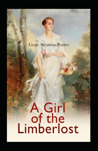 A Girl of the Limberlost Illustrated by Gene Stratton-Porter | Goodreads