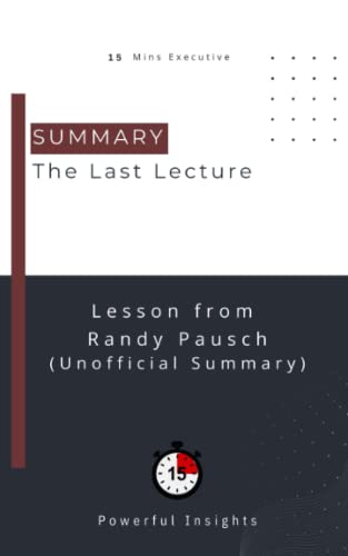 SUMMARY: The Last Lecture by Powerful Insights | Goodreads