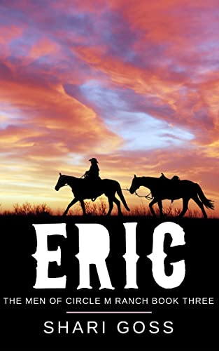Eric Em: Book 3 - The Men of Circle M Ranch Series by Shari Goss ...