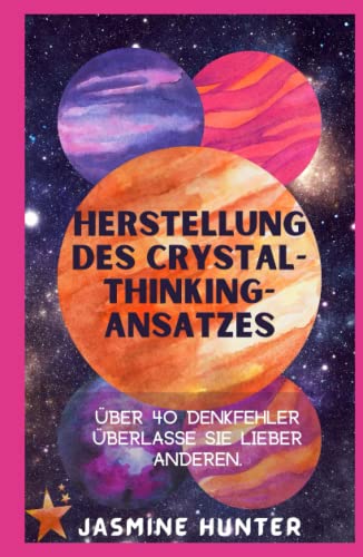 HERSTELLUNG DES CRYSTAL-THINKING-ANSATZES: Über 40 Denkfehler, die du ...