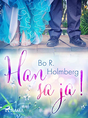 Han sa ja! (Swedish Edition) by Bo R. Holmberg | Goodreads