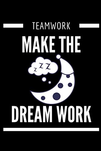 Teamwork make the dream work: Lined Notebook Paper / Funny Gifts Work ...