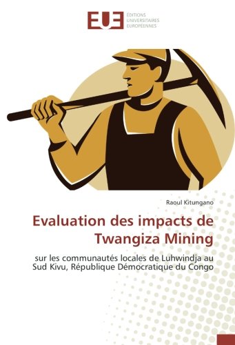 Evaluation des impacts de Twangiza Mining: sur les communautés locales ...
