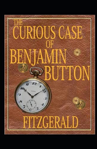 The Curious Case of Benjamin Button Illustrated by F. Scott Fitzgerald ...